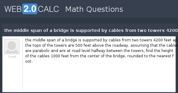 View question - the middle span of a bridge is supported by cables from ...