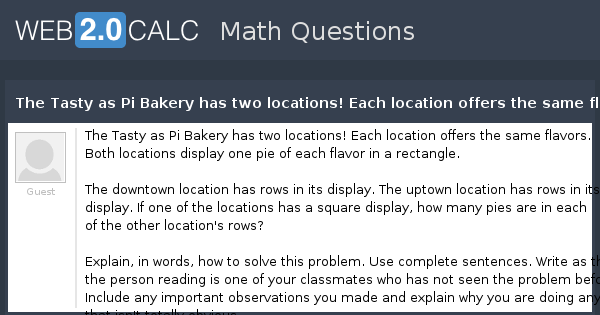 View question - The Tasty as Pi Bakery has two locations! Each location ...