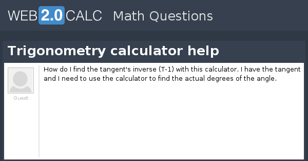 View question - Trigonometry calculator help