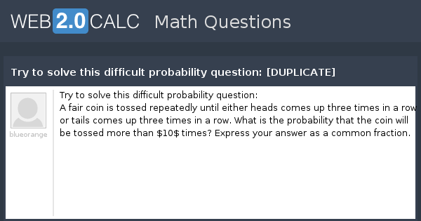 View question - Try to solve this difficult probability question ...