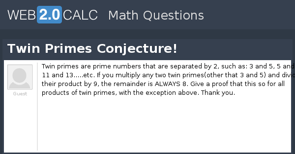 View question - Twin Primes Conjecture!