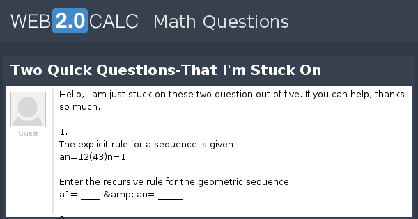 View question - Two Quick Questions-That I'm Stuck On