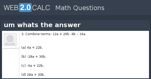 View question - um whats the answer
