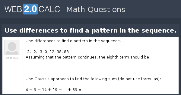 View question - Use differences to find a pattern in the sequence.
