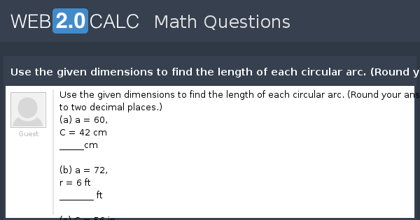View question - Use the given dimensions to find the length of each ...