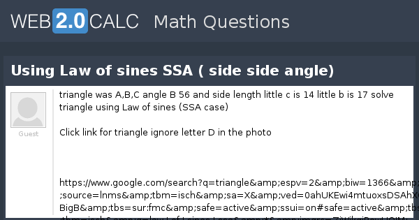 View question - Using Law of sines SSA ( side side angle)