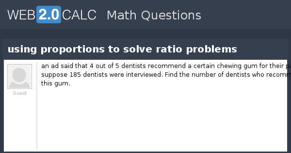 View question - using proportions to solve ratio problems