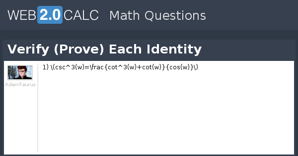 View question - Verify (Prove) Each Identity