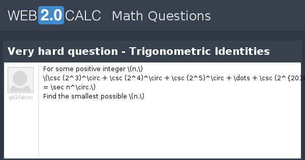 View question - Very hard question - Trigonometric Identities