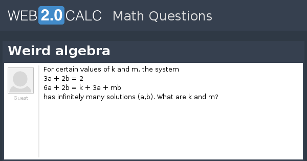 View question - Weird algebra