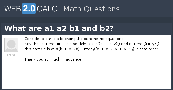View question - What are a1 a2 b1 and b2?