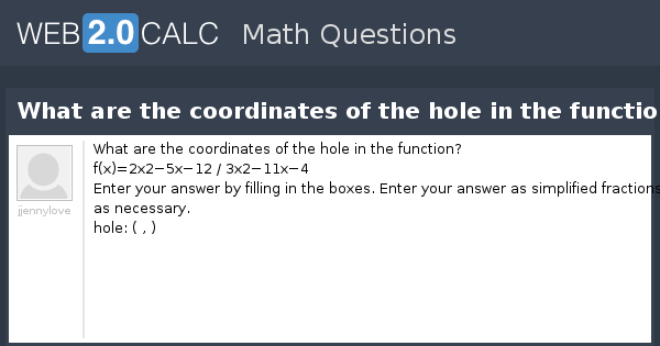 View question - What are the coordinates of the hole in the function?