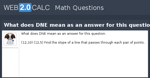 View question - What does DNE mean as an answer for this question.