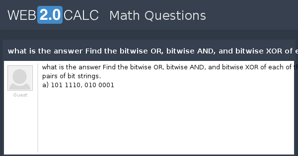 View question - what is the answer Find the bitwise OR, bitwise AND ...