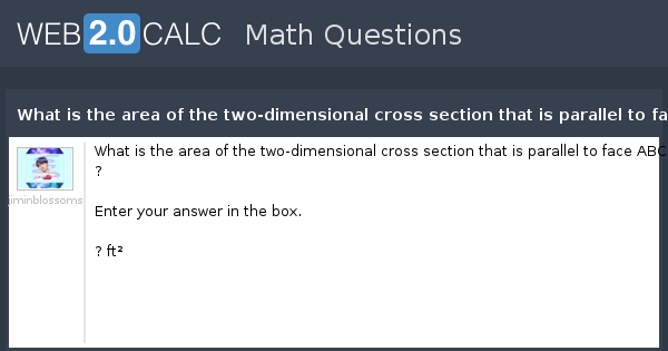 View question - What is the area of the two-dimensional cross section ...