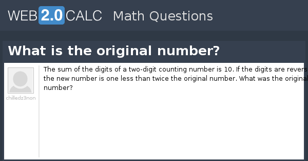 View question - What is the original number?