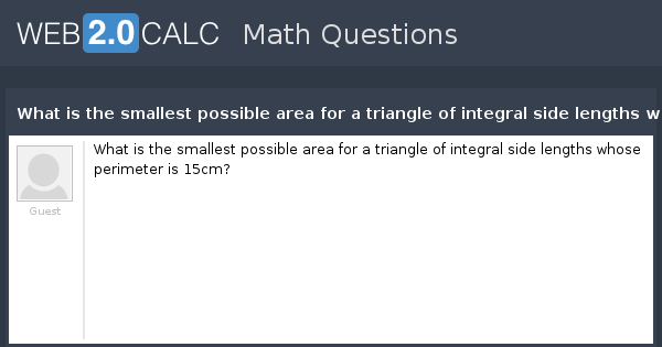 View question - What is the smallest possible area for a triangle of ...