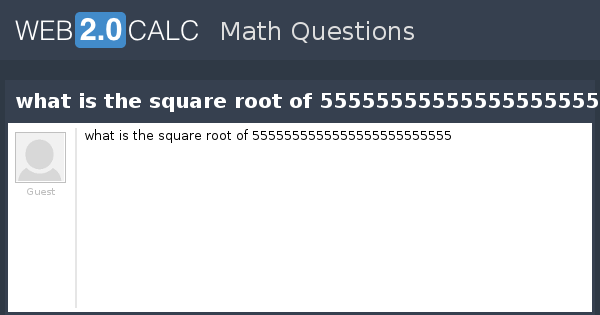 View question - what is the square root of 5555555555555555555555555