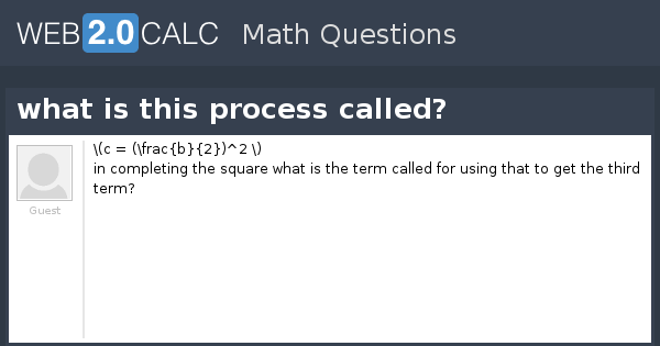 View question - what is this process called?