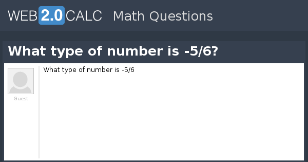 View Question What Type Of Number Is 5 6 view-question-what-type-of-number-is-5-6