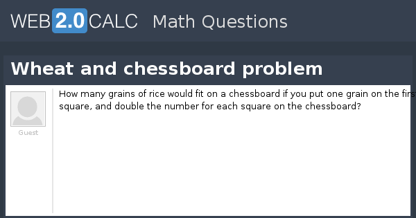View question - Wheat and chessboard problem