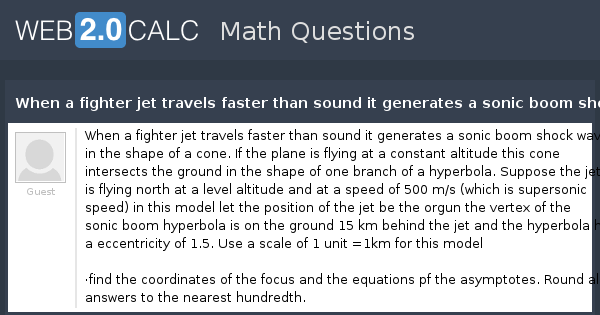 View question - When a fighter jet travels faster than sound it ...