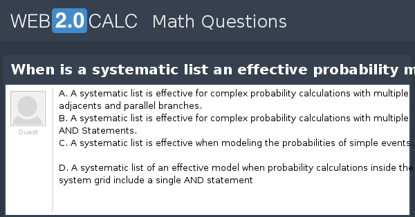 View question - When is a systematic list an effective probability model?