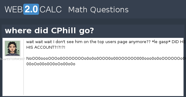 View question - where did CPhill go?