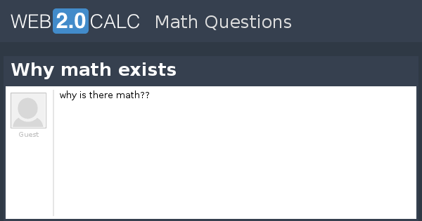 View question - Why math exists