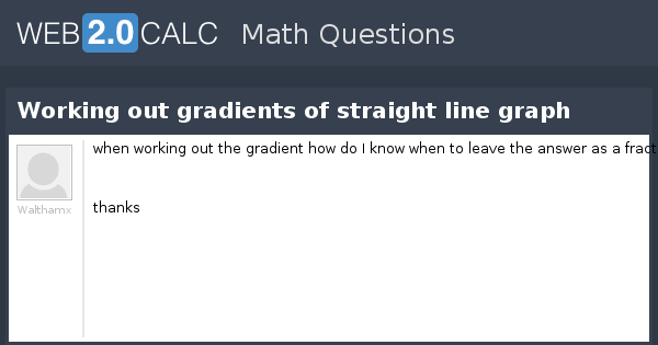 View question - Working out gradients of straight line graph
