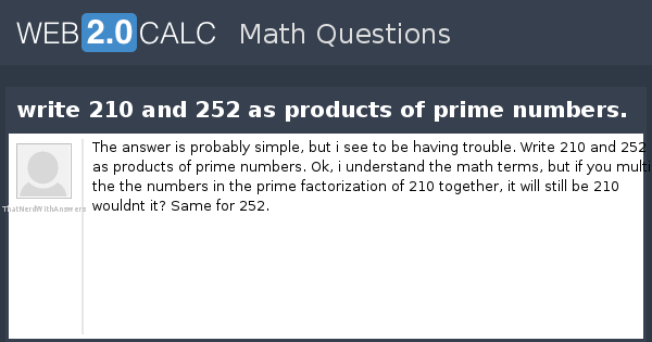 View question - write 210 and 252 as products of prime numbers.