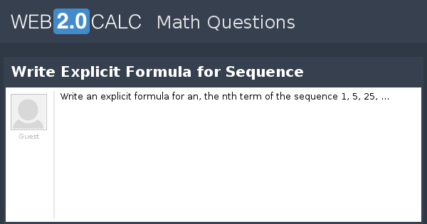 View question - Write Explicit Formula for Sequence